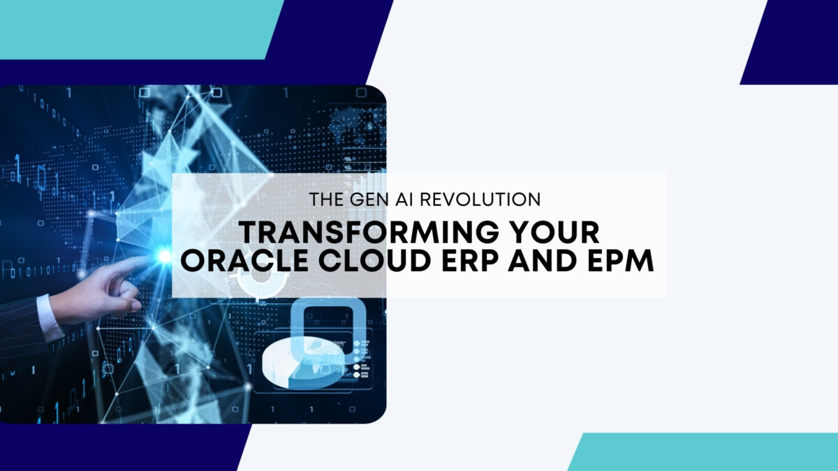 GenAI Revolution: Transforming Oracle Cloud ERP & EPM GenAI Revolution: Transforming Oracle Cloud ERP & EPM